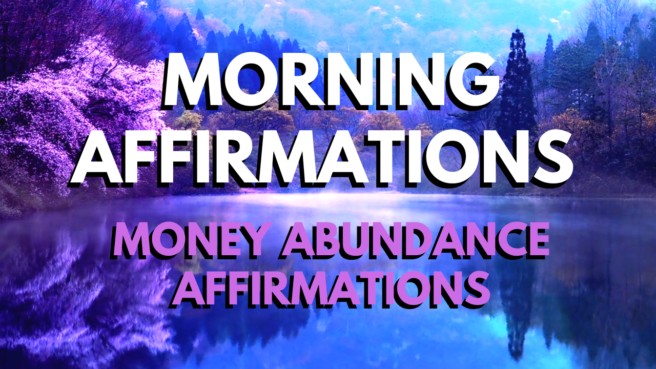 Morning Affirmations for Money Abundance - Missy Motivational